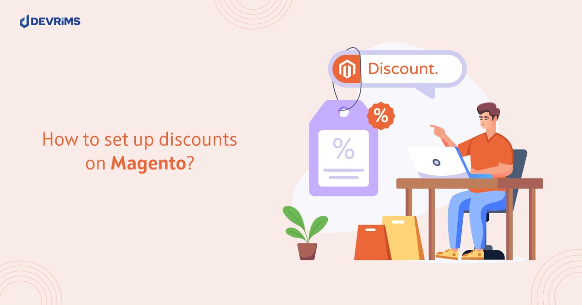 How to Set Up Discounts on Magento in 4 Ways - 2024 Guide